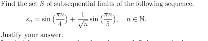 Solved Find The Set S Of Subsequential Limits Of The 