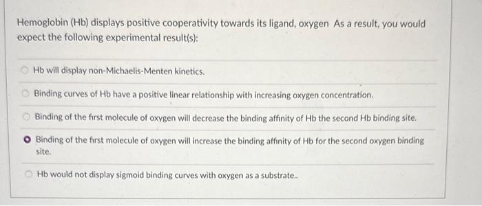 Solved Hemoglobin (Hb) displays positive cooperativity | Chegg.com