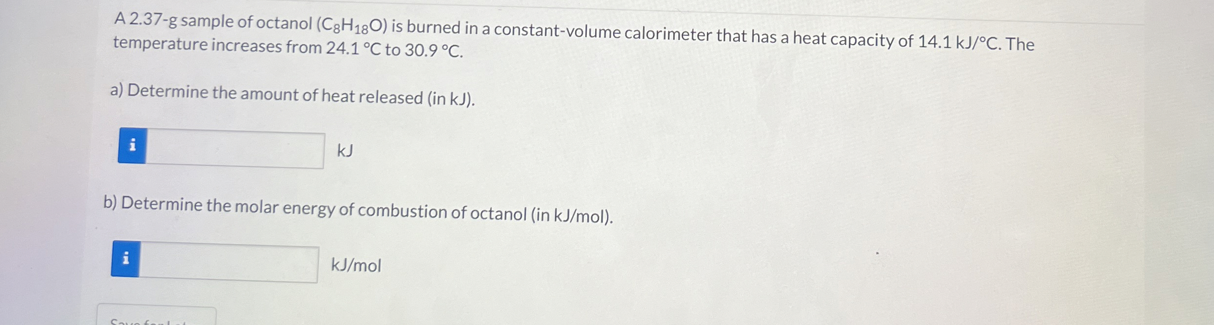 Solved A 2.37-g sample of octanol (C8H18O) ﻿is burned in a | Chegg.com