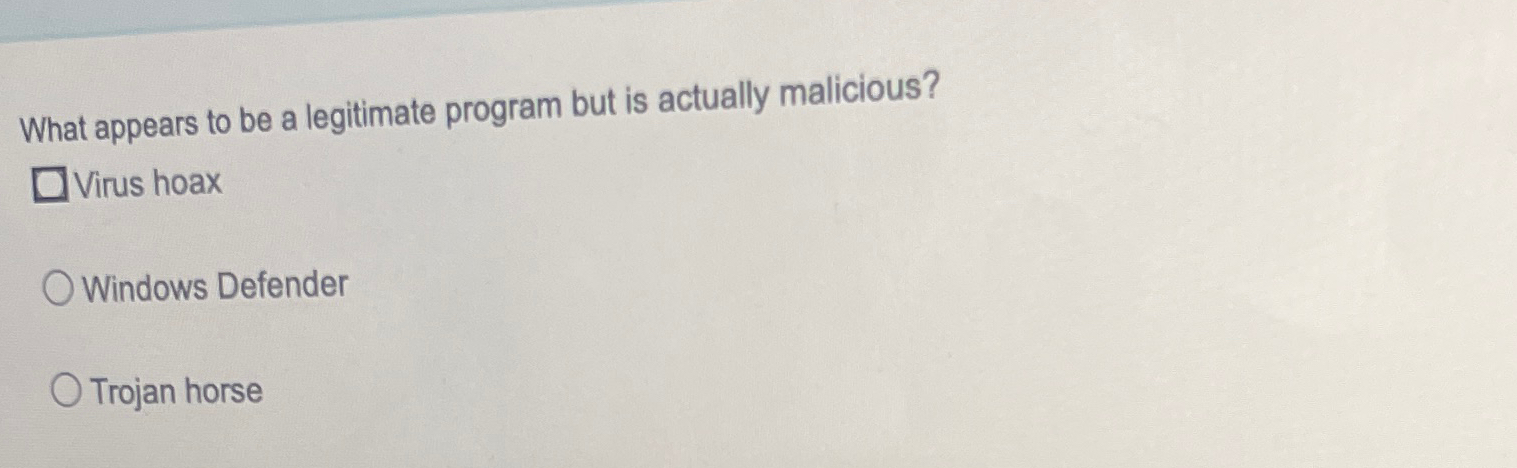 What appears to be a legitimate program but is | Chegg.com