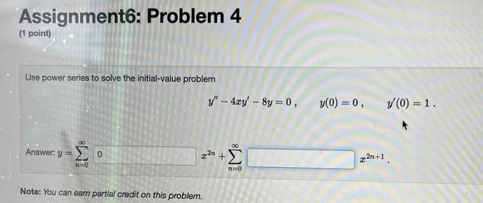 Solved Assignment6: Problem 4 (1 point) Use power series to | Chegg.com