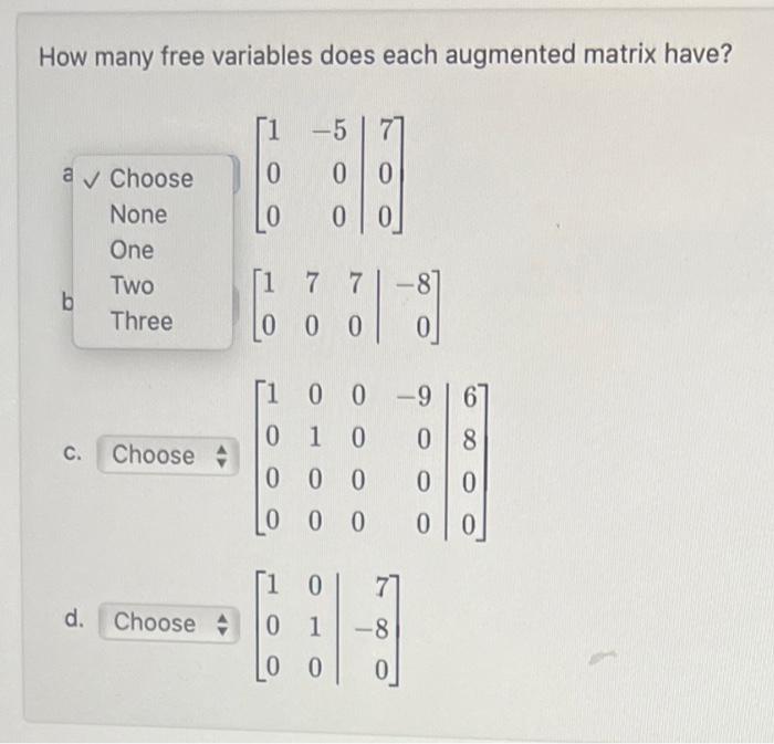 Solved How many free variables does each augmented matrix | Chegg.com