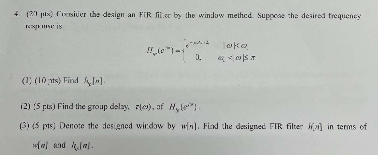 Solved Consider the design an FIR filter by the window | Chegg.com