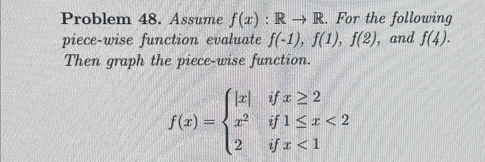 Solved Problem 48. ﻿Assume f(x):R→R. ﻿For the following | Chegg.com