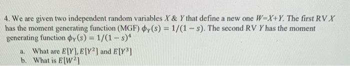 Solved 4. We are given two independent random variables X \& | Chegg.com