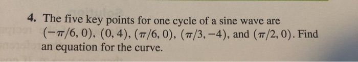 Solved 4. The five key points for one cycle of a sine wave | Chegg.com