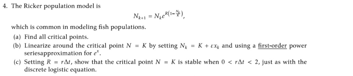 Solved The Ricker population model isNk+1=NkeR(1-NkK),which | Chegg.com
