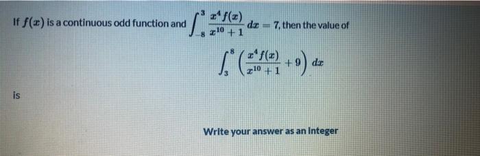 Solved 3 FC) If f(e) is a continuous odd function and dx = | Chegg.com