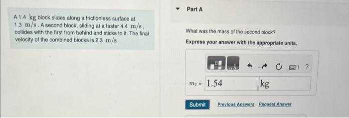 Solved A 1.4 kg block slides along a frictionless surlace at | Chegg.com