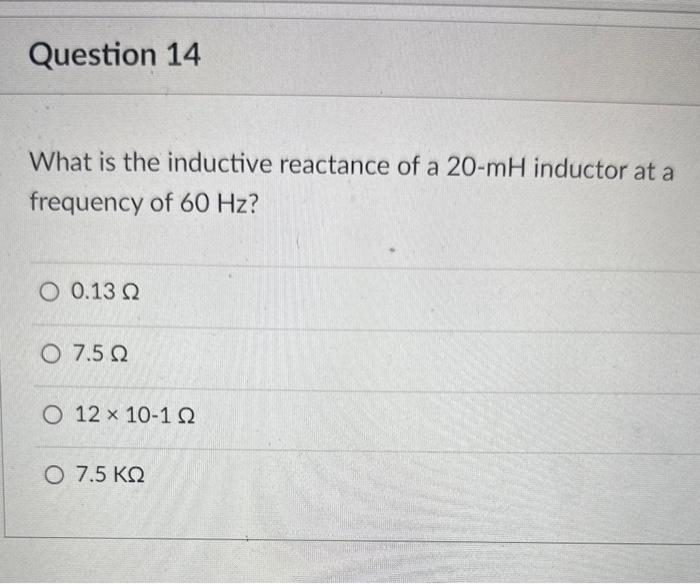 Solved What is the inductive reactance of a 20−mH inductor | Chegg.com
