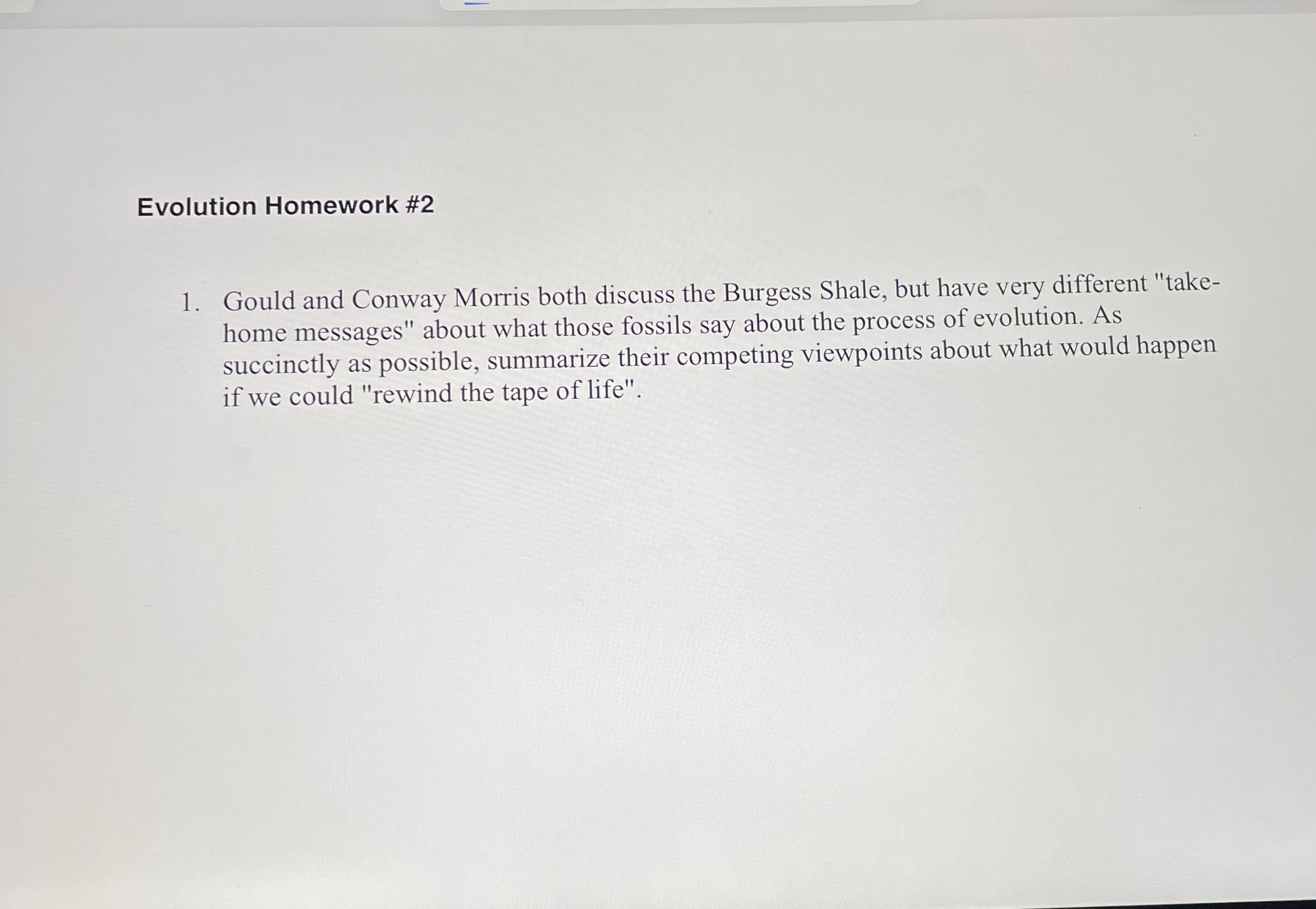Solved Evolution Homework #2Gould and Conway Morris both | Chegg.com