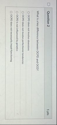 Solved Question 21 ﻿ptsWhat is a key difference between OCPD | Chegg.com