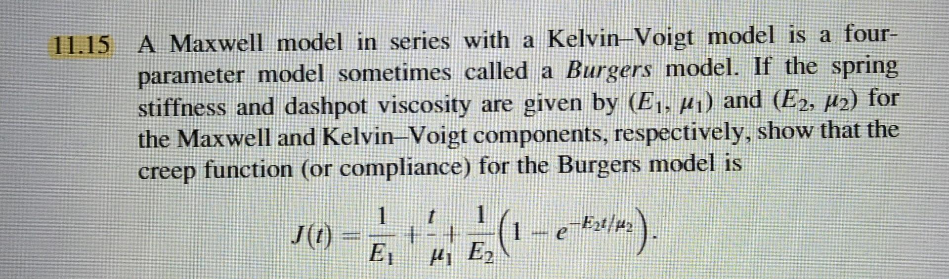 Solved 11.15 A Maxwell model in series with a Kelvin-Voigt | Chegg.com
