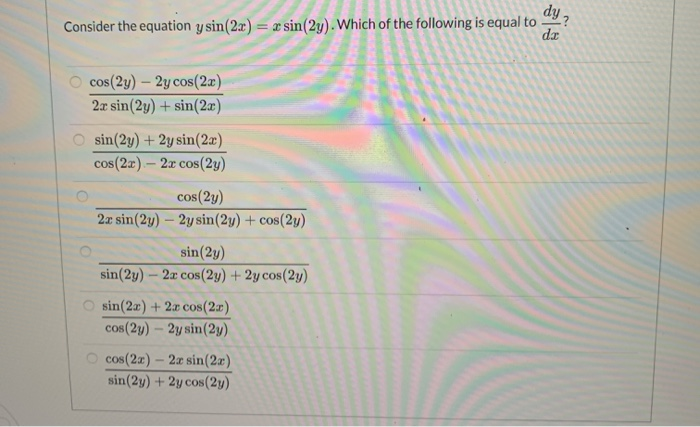 Solved dy Consider the equation y sin(2x) = a sin(2y). Which | Chegg.com