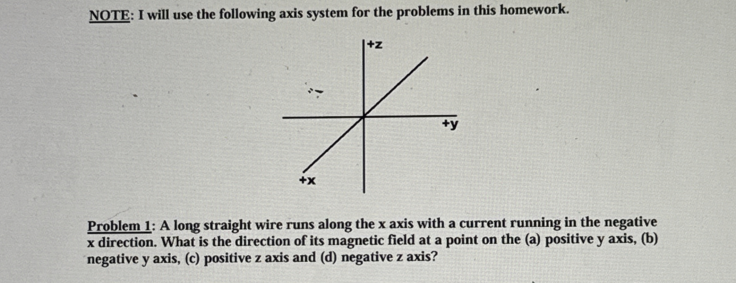 Solved by an EXPERT NOTE: I will use the following axis system for the | Chegg.com