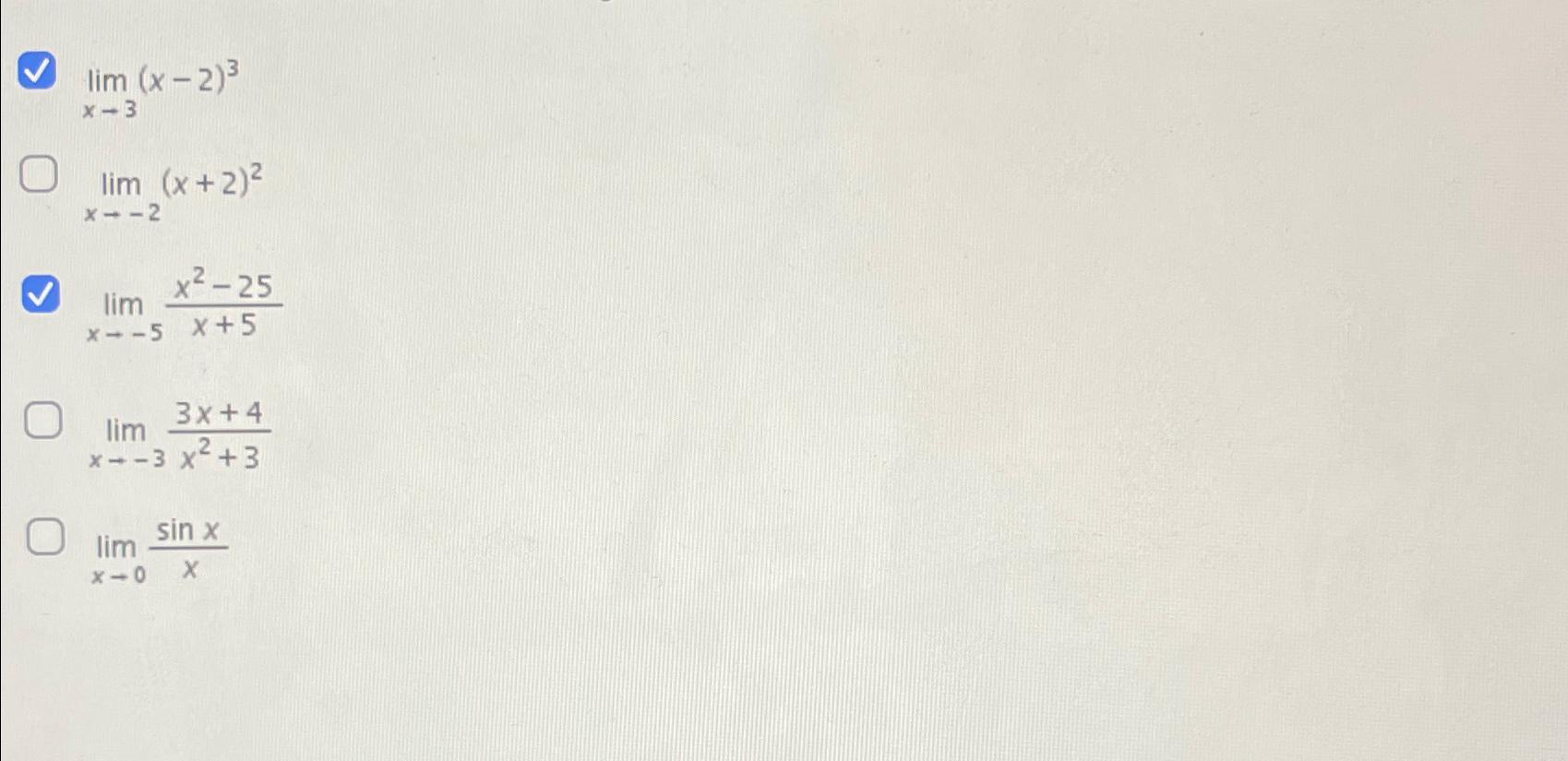 Solved limx→3(x-2)3limx→-2(x+2)2limx→-5x2-25x+5limx→-33x+4x2 | Chegg.com
