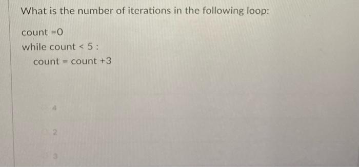 Solved What Is The Number Of Iterations In The Following 
