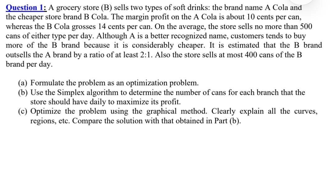 Solved Question 1: A grocery store (B) sells two types of | Chegg.com