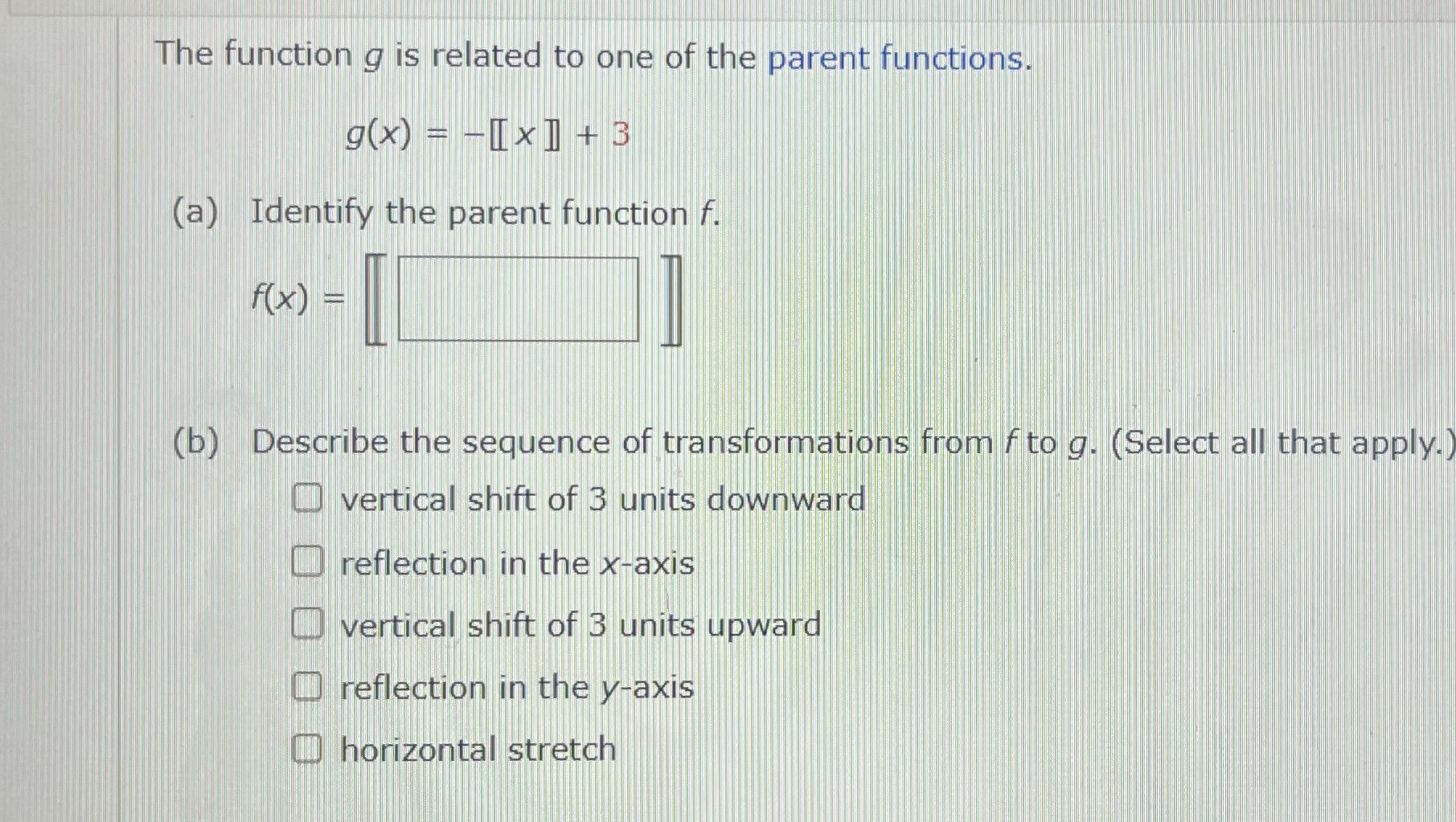 Solved The function g ﻿is related to one of the parent | Chegg.com