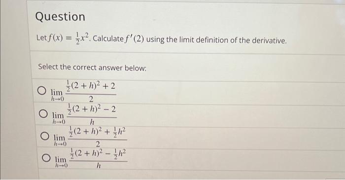 Solved Let f(x)=21x2. Calculate f′(2) using the limit | Chegg.com