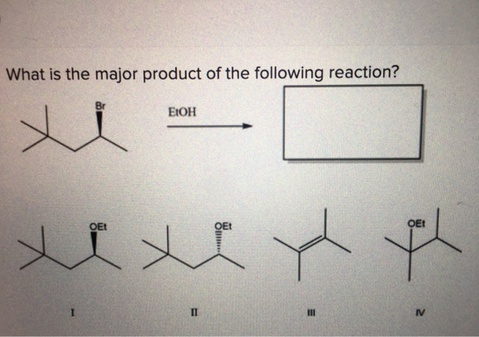 Solved What is the major product of the following reaction? | Chegg.com
