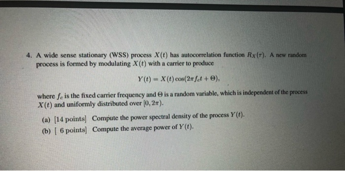 Solved 4. A wide sense stationary (WSS) process X() has | Chegg.com
