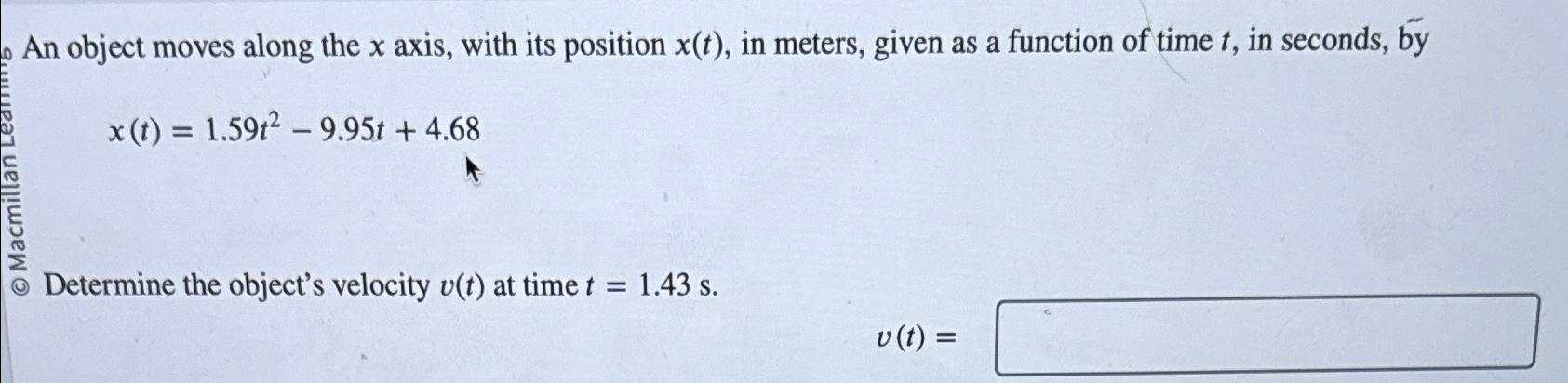 Solved An object moves along the x ﻿axis, with its position | Chegg.com