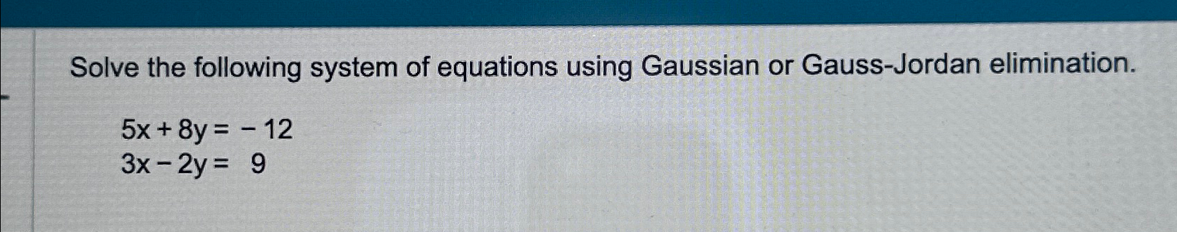 Solved Solve the following system of equations using | Chegg.com