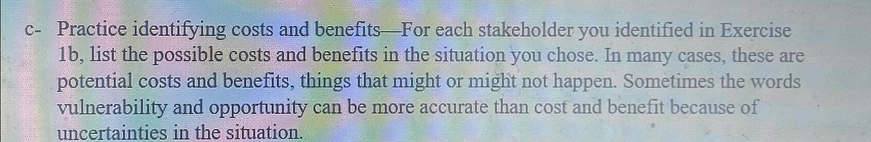 Solved c- ﻿Practice identifying costs and benefits-For each | Chegg.com