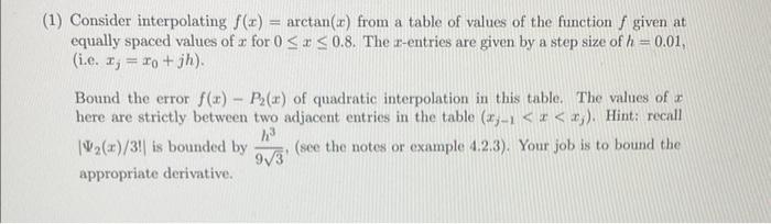 Solved (1) Consider interpolating f(x)=arctan(x) from a | Chegg.com