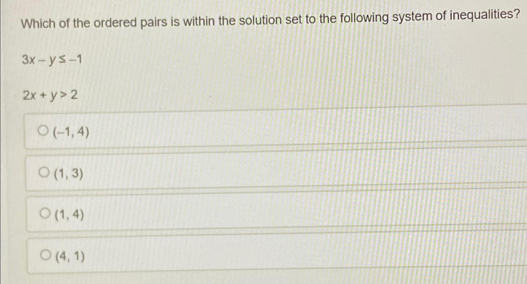 Solved Which of the ordered pairs is within the solution set | Chegg.com