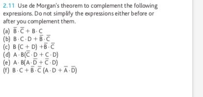 Solved 2.11 Use de Morgan's theorem to complement the | Chegg.com