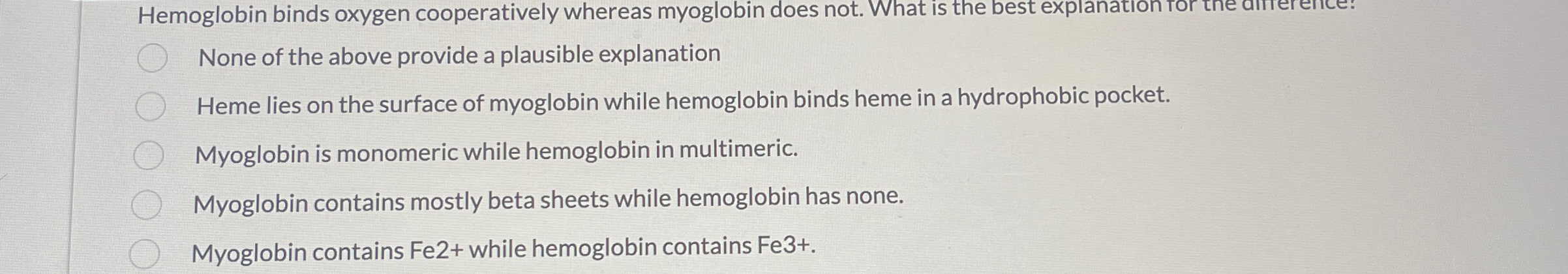 Solved Hemoglobin binds oxygen cooperatively whereas | Chegg.com