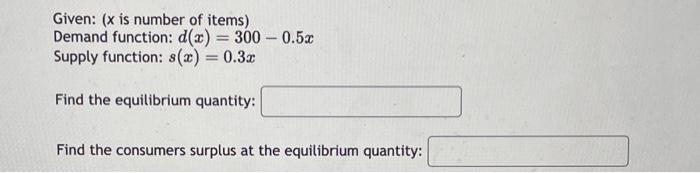Solved Given: ( x is number of items) Demand function: | Chegg.com