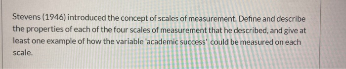 Solved Stevens (1946) introduced the concept of scales of | Chegg.com