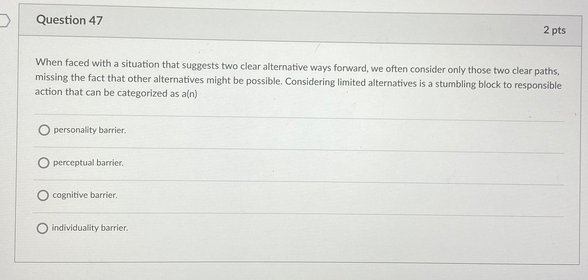 Solved Question 472 ﻿ptsWhen faced with a situation that | Chegg.com