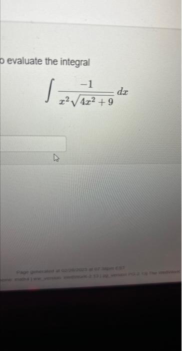 Solved evaluate the integral ∫x24x2+9−1dx | Chegg.com