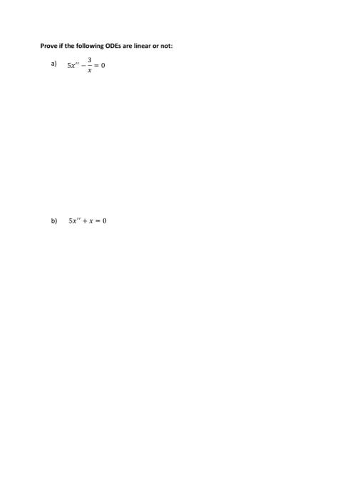 Solved Prove if the following ODEs are linear or not: a) | Chegg.com