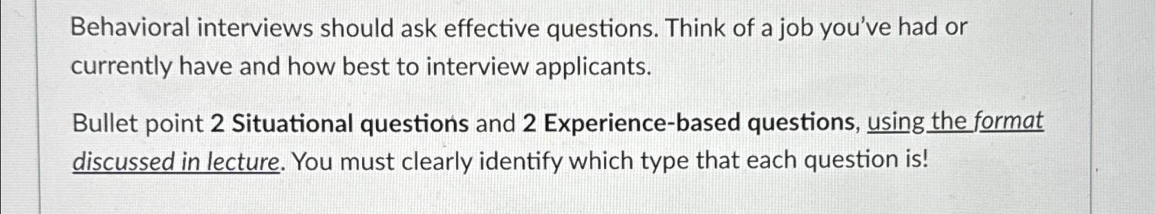 Solved Behavioral interviews should ask effective questions. | Chegg.com