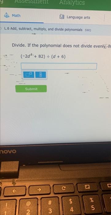 Solved Divide. If the polynomial does not divide eventy,-in | Chegg.com