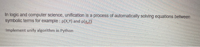 Solved In Logic And Computer Science Unification Is A