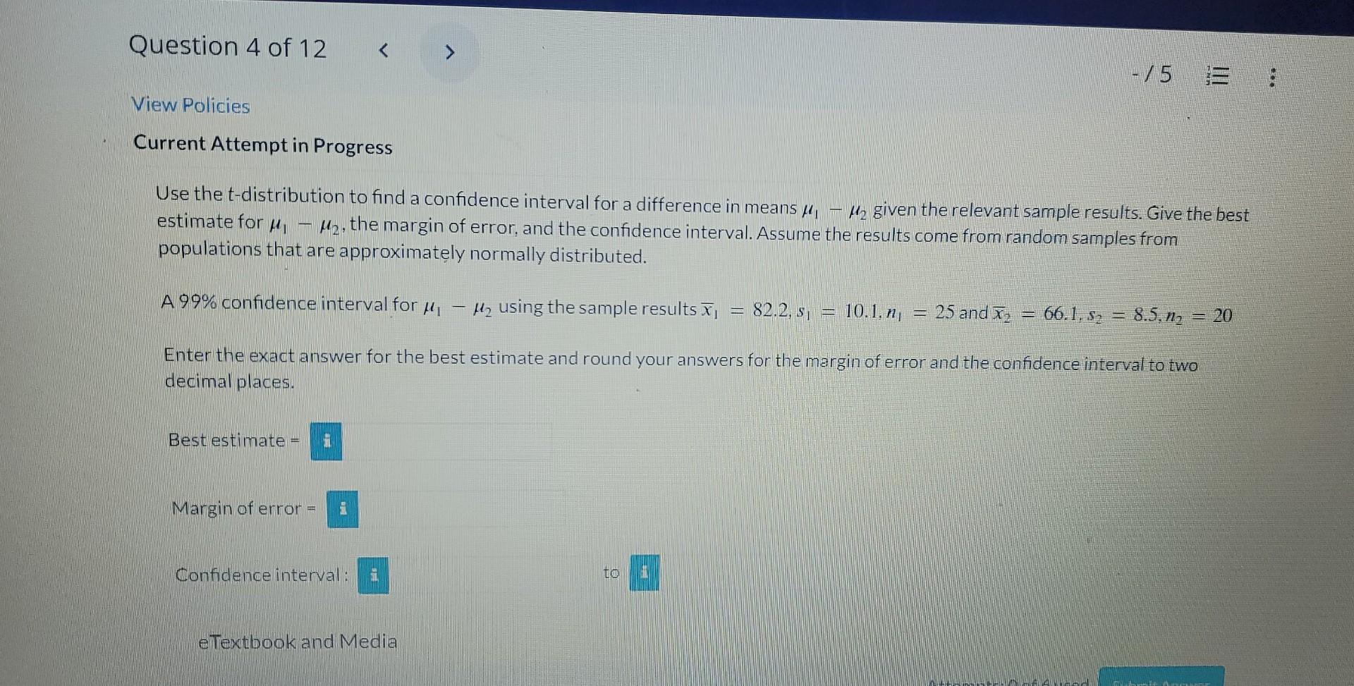 Solved Current Attempt in Progress Use the t-distribution to | Chegg.com
