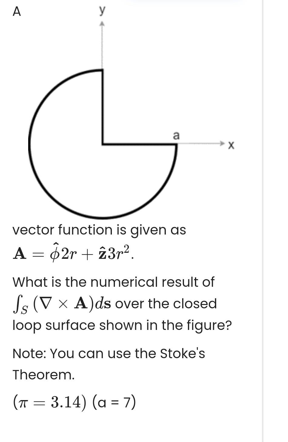 Solved A=ϕ^2r+z^3r2 What is the numerical result of ∫S(∇×A)d | Chegg.com