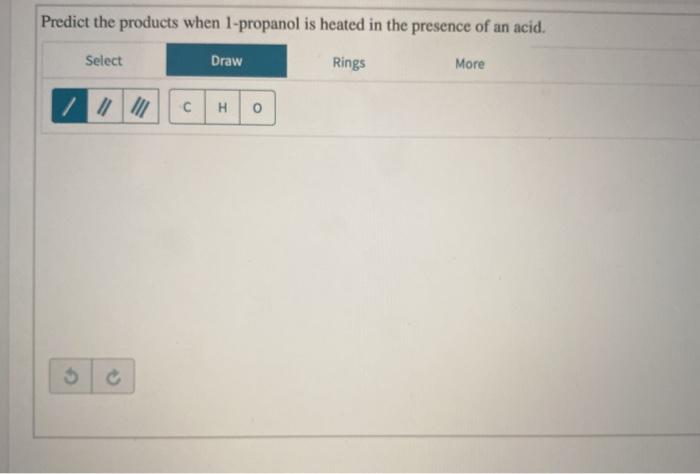 Solved Predict the products when 1-propanol is heated in the | Chegg.com