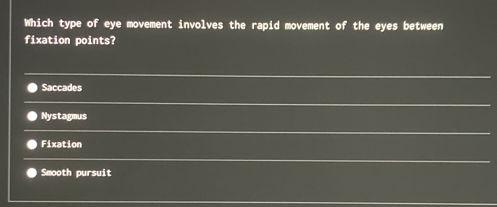Solved Which type of eye movement involves the rapid | Chegg.com