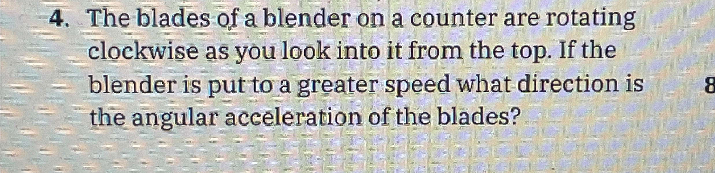 Solved The blades of a blender on a counter are rotating | Chegg.com