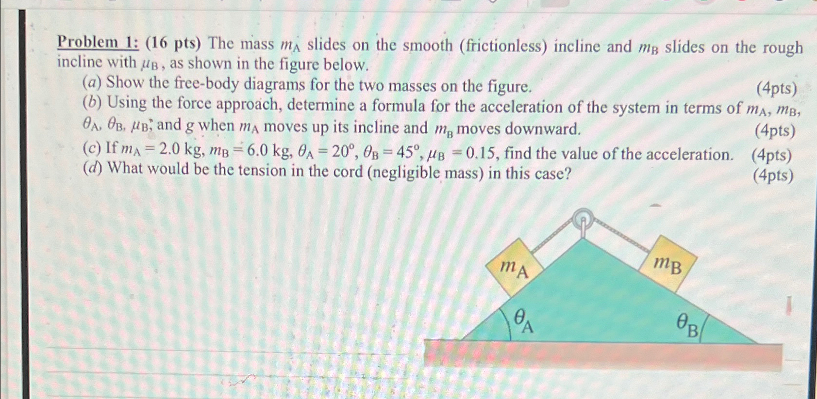 Solved Problem 1: (16 ﻿pts) ﻿The mass mA ﻿slides on the | Chegg.com