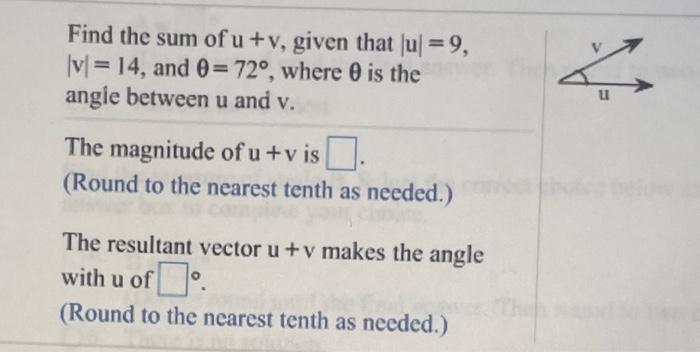 Solved Find the sum of u+v, given that ∣u∣=9, ∣v∣=14, and | Chegg.com