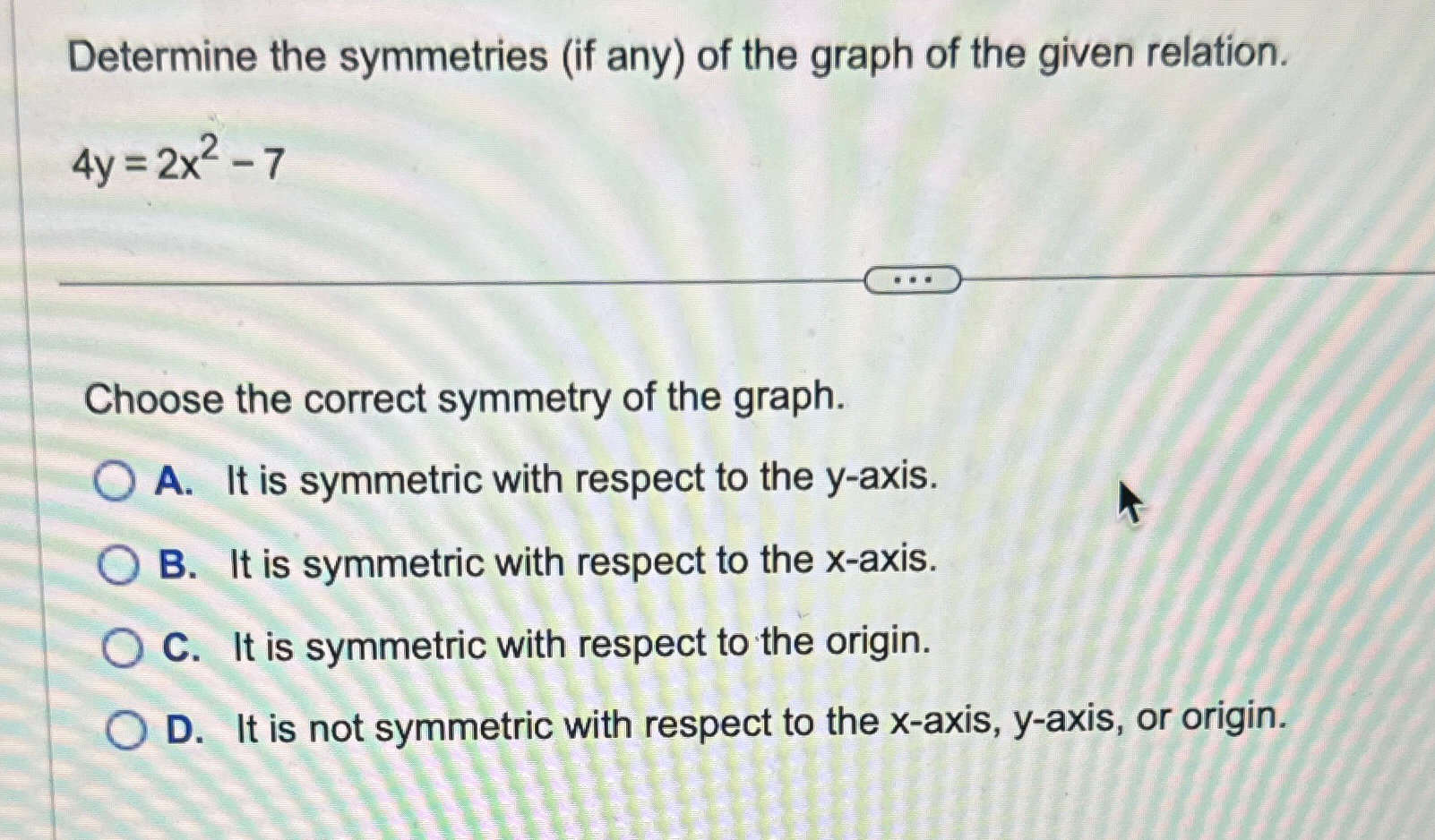 Solved Determine The Symmetries If Any ﻿of The Graph Of