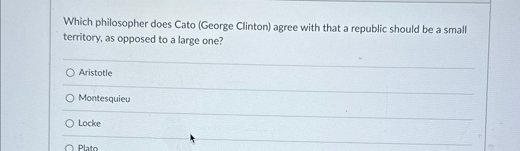 Solved Which philosopher does Cato (George Clinton) ﻿agree | Chegg.com